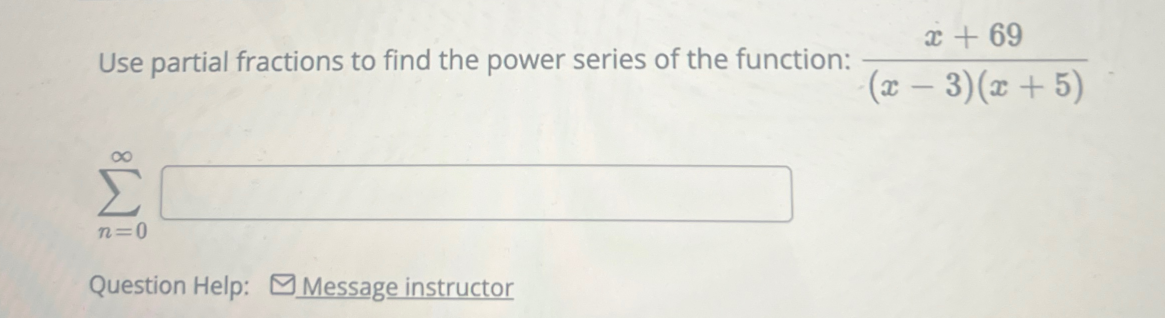 Solved Use partial fractions to find the power series of the | Chegg.com