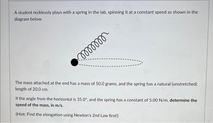Solved A student recklessly plays with a spring in the lab, | Chegg.com
