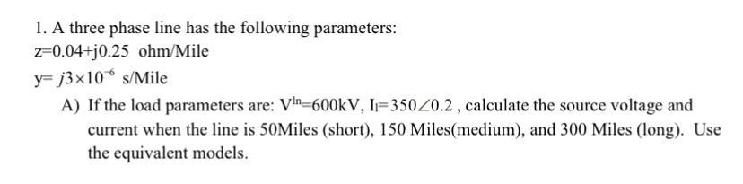 Solved A three phase line has the following | Chegg.com