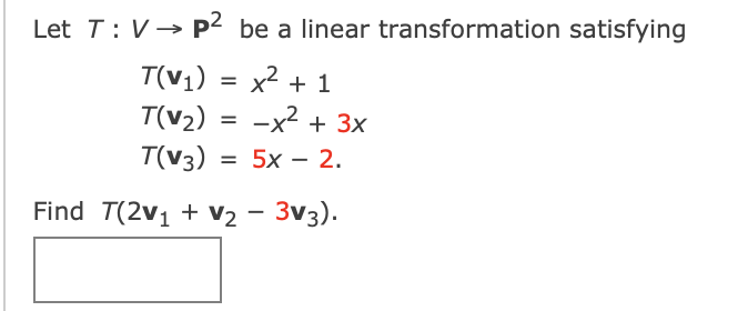 Solved Let T:V→P2 ﻿be a linear transformation | Chegg.com