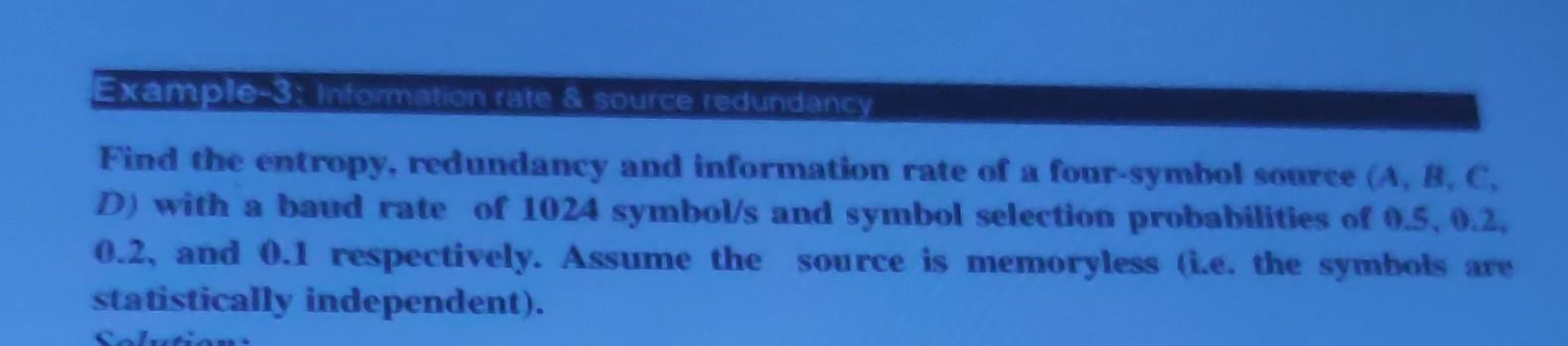 Solved Example-3: intomation rate \& source redundancy Find | Chegg.com