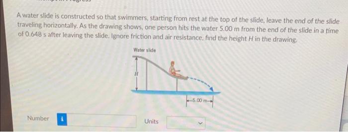 Solved A water slide is constructed so that swimmers, | Chegg.com