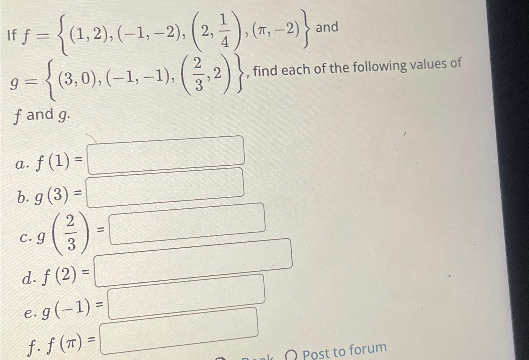 Solved If f={(1,2),(-1,-2),(2,14),(π,-2)} ﻿and | Chegg.com