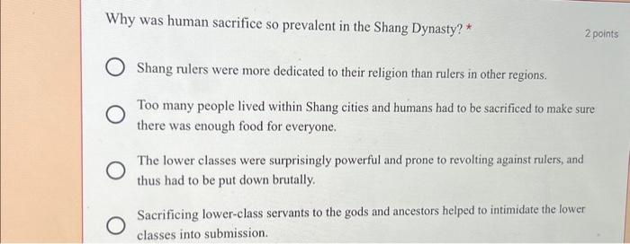 Why was human sacrifice so prevalent in the Shang | Chegg.com