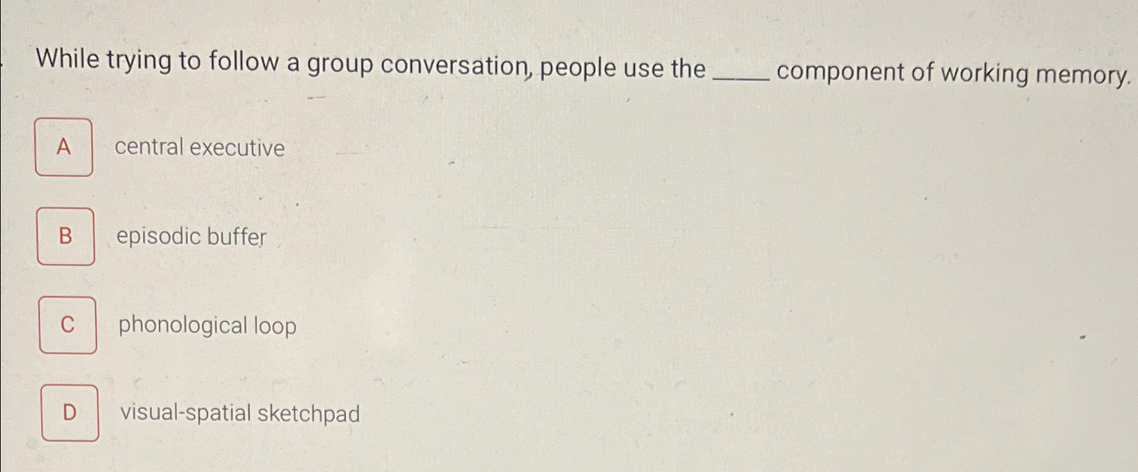 Solved While trying to follow a group conversation, people | Chegg.com