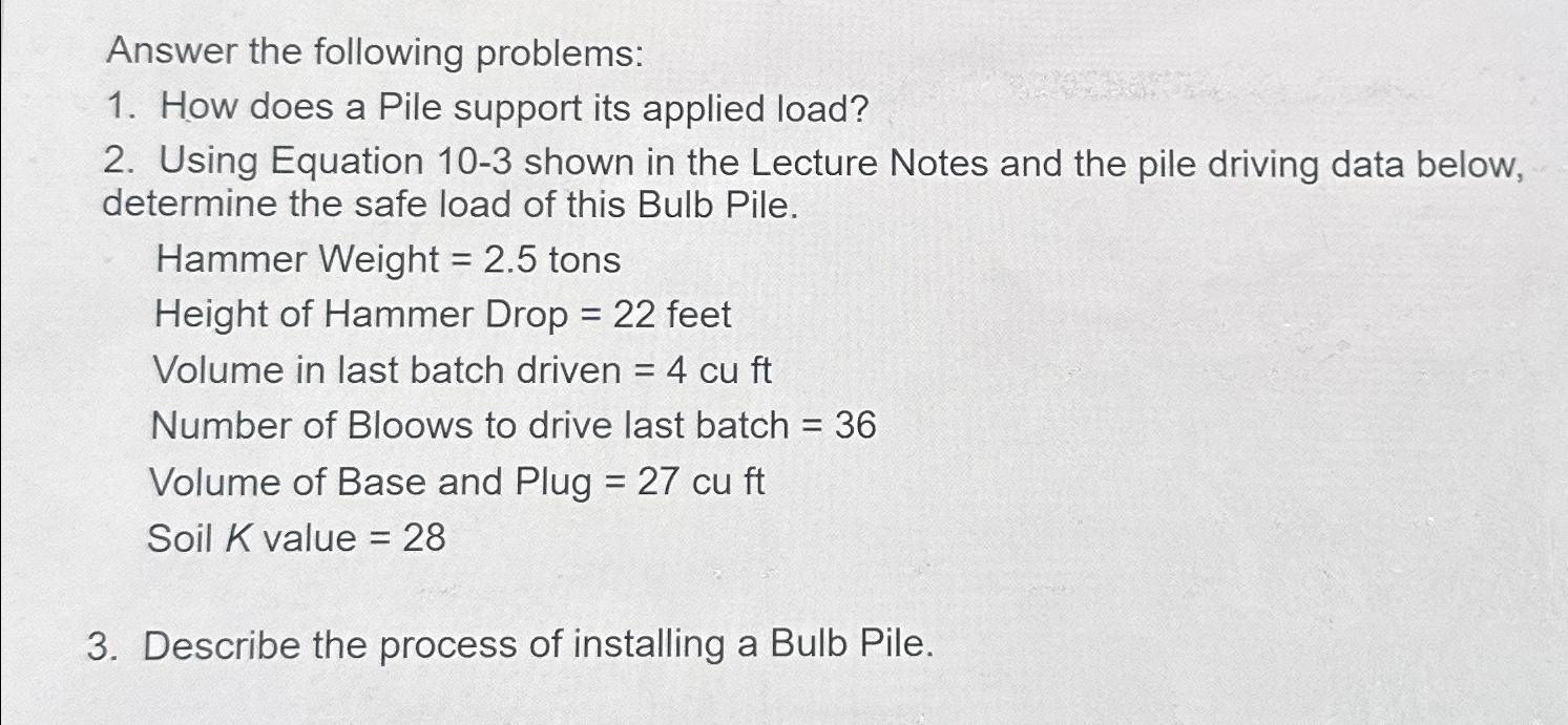 Solved Answer the following problems:How does a Pile support | Chegg.com