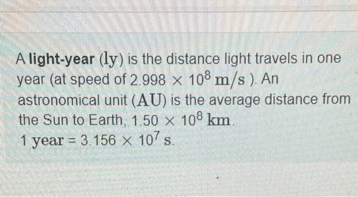 Solved A light-year (ly) is the distance light travels in | Chegg.com