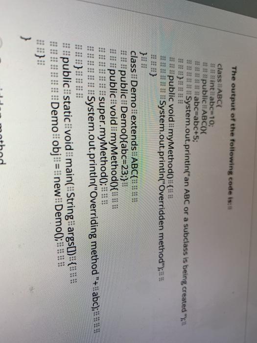 Solved What is the output of the following code? public | Chegg.com