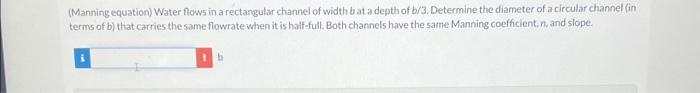 Solved Manning Equation Water Flows In A Rectangular