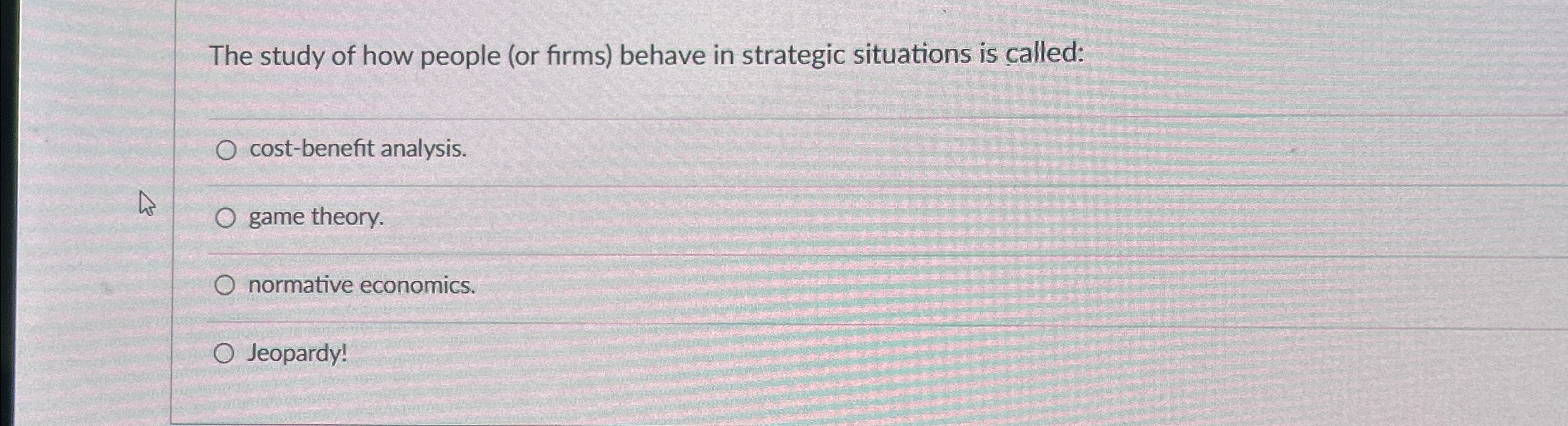 Solved The study of how people (or firms) ﻿behave in | Chegg.com