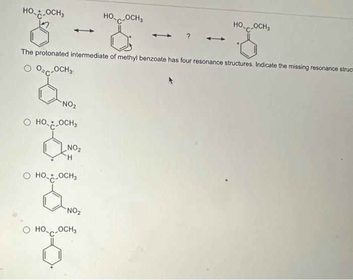 Solved ? The protonated intermediate of methyl benzoate has | Chegg.com