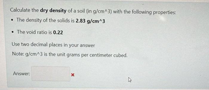 [Solved]: Calculate the dry density of a soil (in g/cm3 ) w