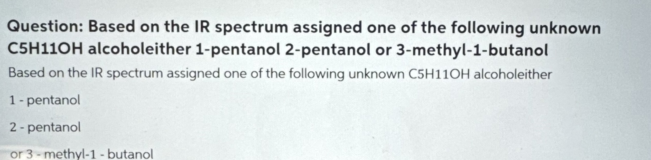 Solved Question: Based on the IR spectrum assigned one of | Chegg.com