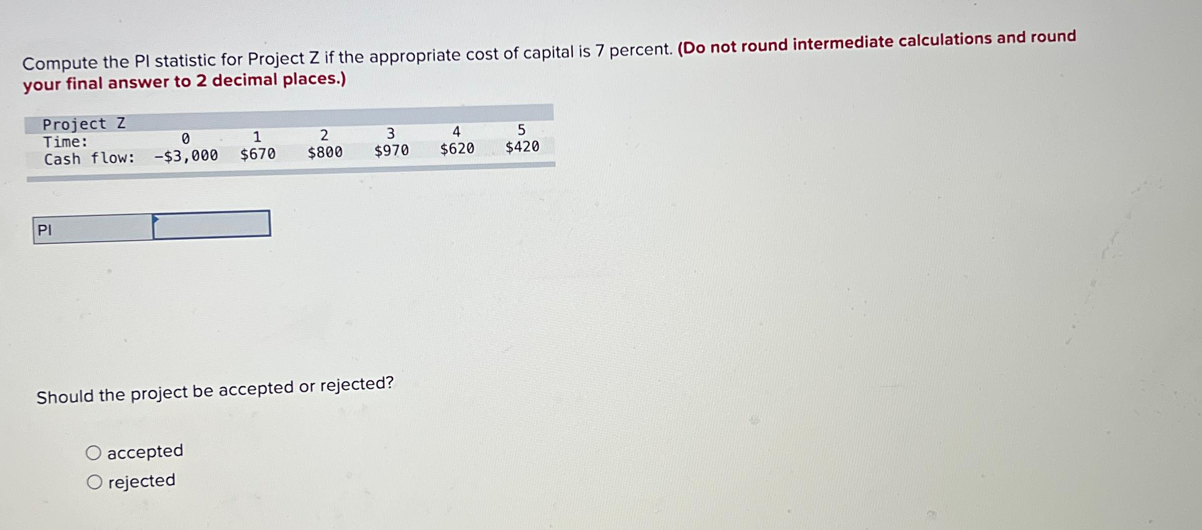 Solved Compute the PI statistic for Project Z if the | Chegg.com