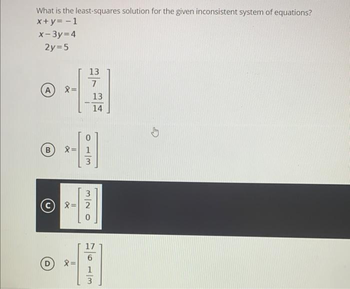 Solved What is the least-squares solution for the given | Chegg.com