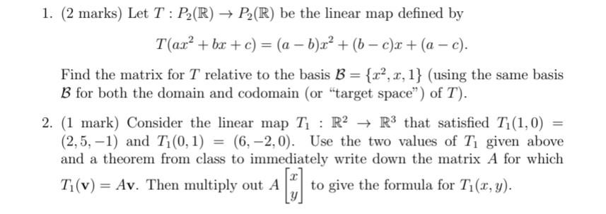 Solved 1. (2 marks) Let T:P2(R)→P2(R) be the linear map | Chegg.com