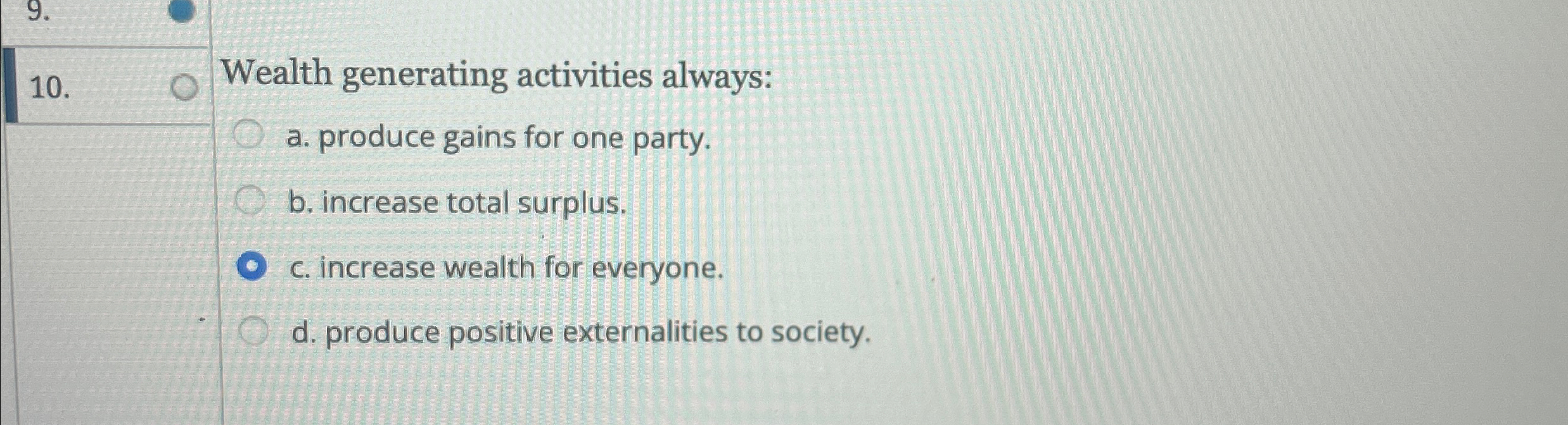 Solved 10 .Wealth generating activities always:a. ﻿produce | Chegg.com