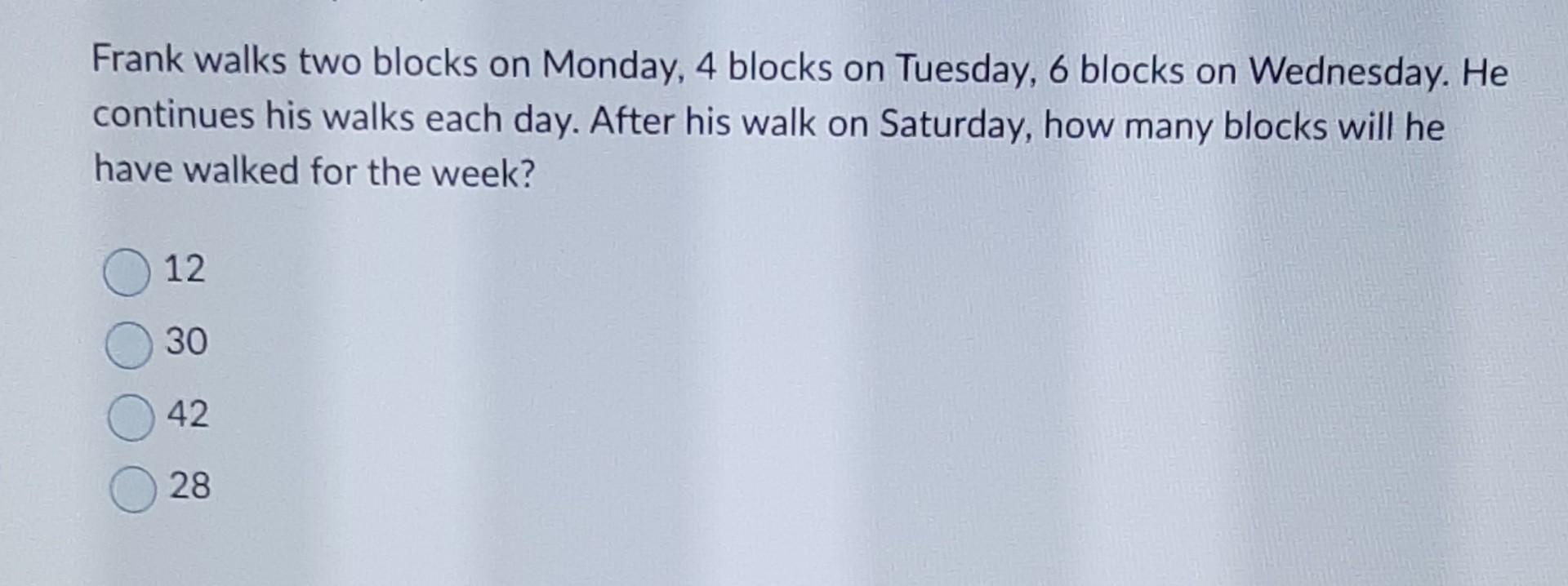 Solved Frank walks two blocks on Monday, 4 blocks on | Chegg.com
