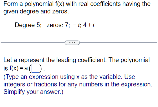 Solved Form a polynomial f(x) ﻿with real coefficients having | Chegg.com