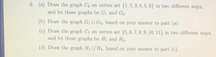 Solved 6. (a) Draw the graph C0 on vertex sct {1,2,3,4,5,6} | Chegg.com