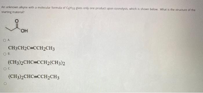 Solved An unknown alkyne with a molecular formula of C6H10 | Chegg.com