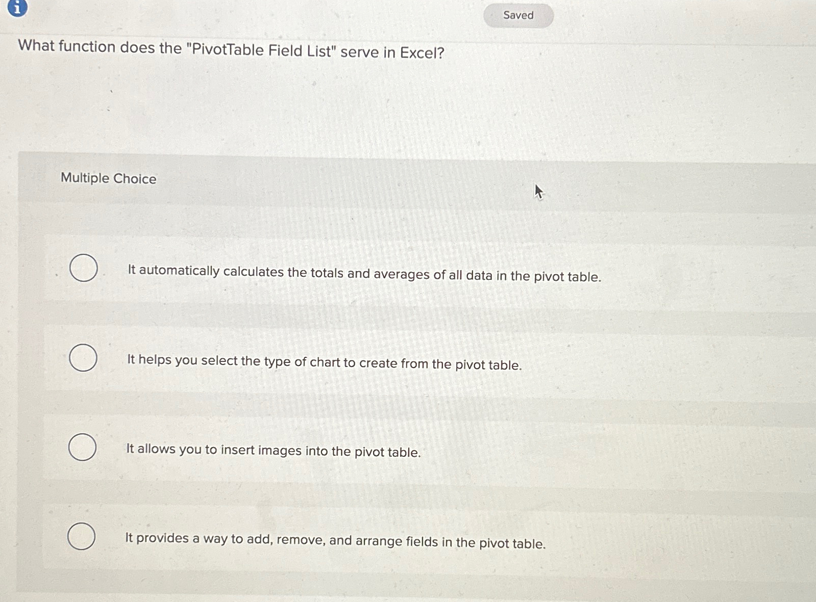 Solved (i)What function does the "PivotTable Field List" | Chegg.com