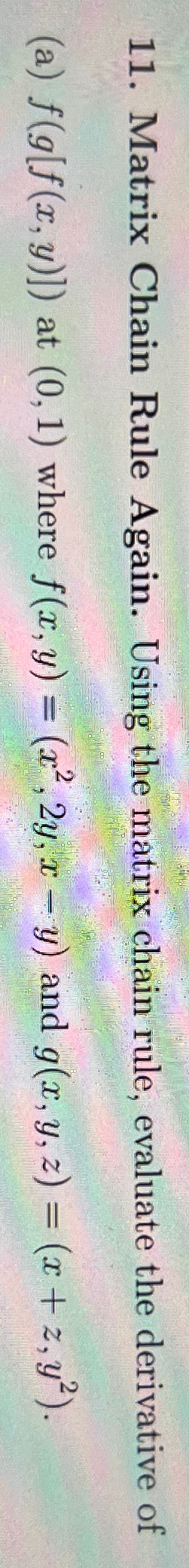Matrix Chain Rule Again. Using the matrix chain rule, | Chegg.com