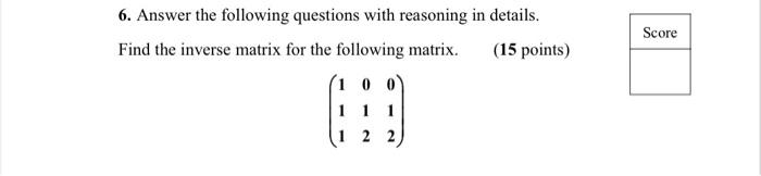 Solved 6. Answer the following questions with reasoning in | Chegg.com