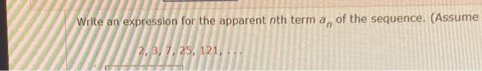 Solved Write an expression for the apparent nth term a of | Chegg.com