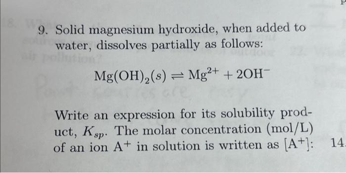 Solved 9. Solid magnesium hydroxide, when added to water, | Chegg.com