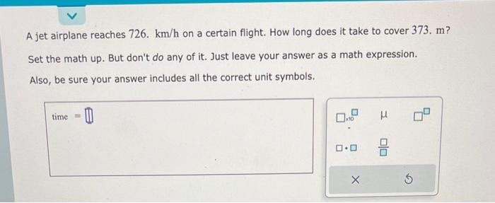 Solved A jet airplane reaches 726.km/h on a certain flight. | Chegg.com