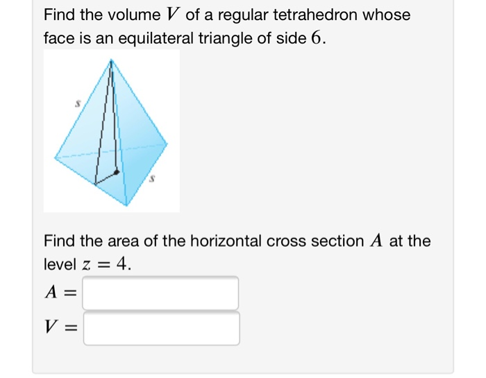 Solved Find the volume V of a regular tetrahedron whose face | Chegg.com