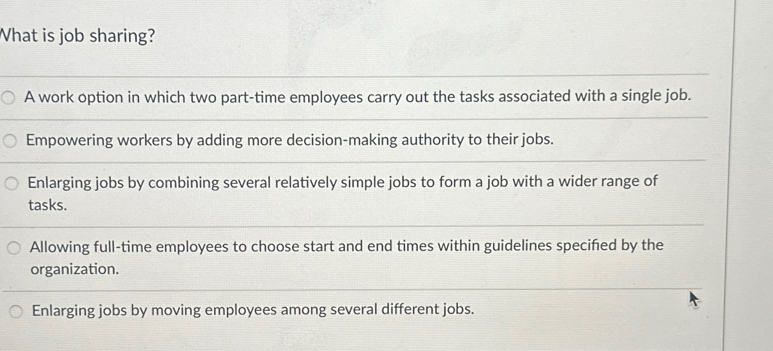 Solved What is job sharing?A work option in which two | Chegg.com