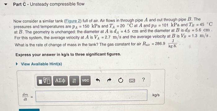 Solved Part C - Unsteady compressible flow J Now consider a | Chegg.com