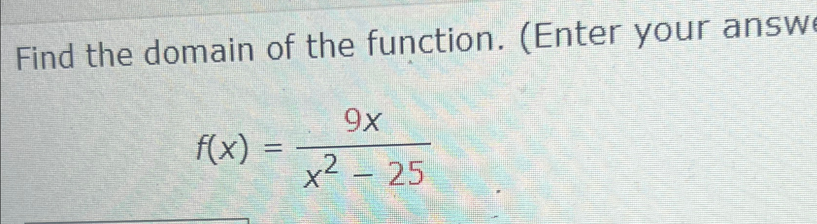 Solved Find the domain of the function. (Enter your | Chegg.com