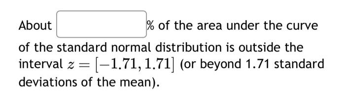 Solved About % of the area under the curve of the standard | Chegg.com