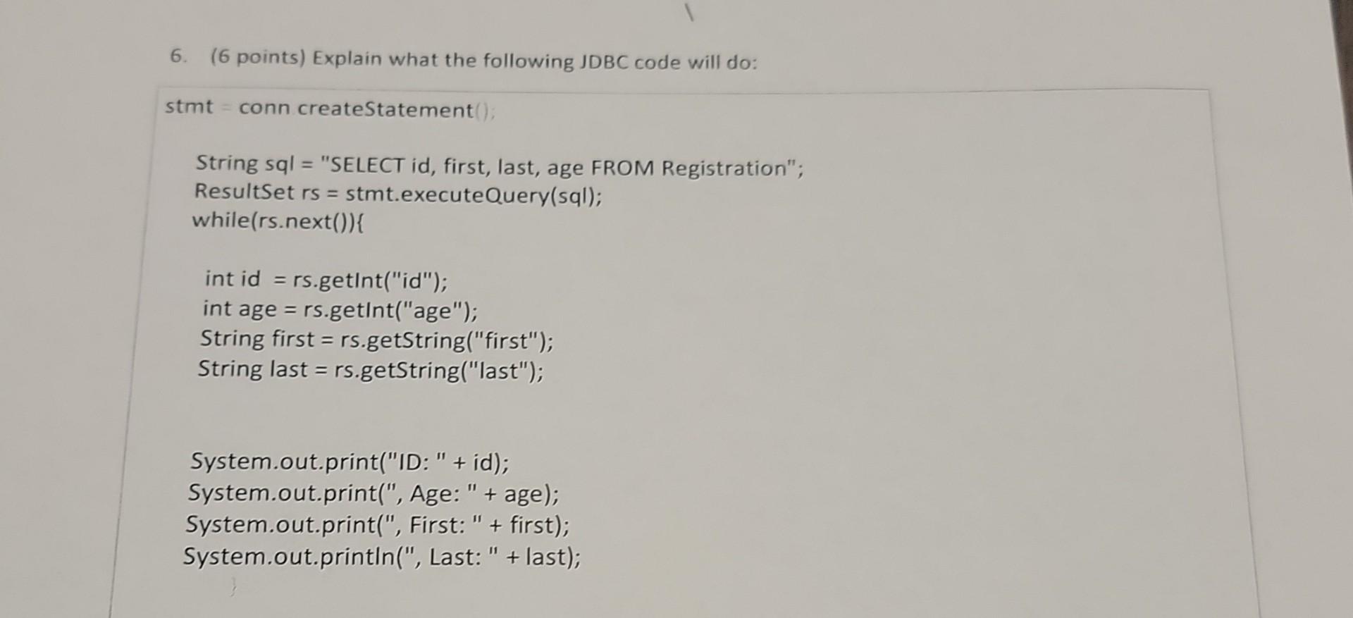 Solved 6. (6 points) Explain what the following JDBC code | Chegg.com