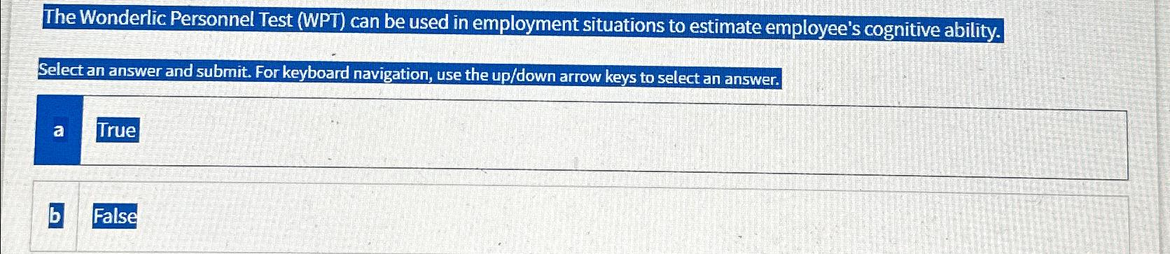 Solved The Wonderlic Personnel Test (WPT) ﻿can be used in | Chegg.com