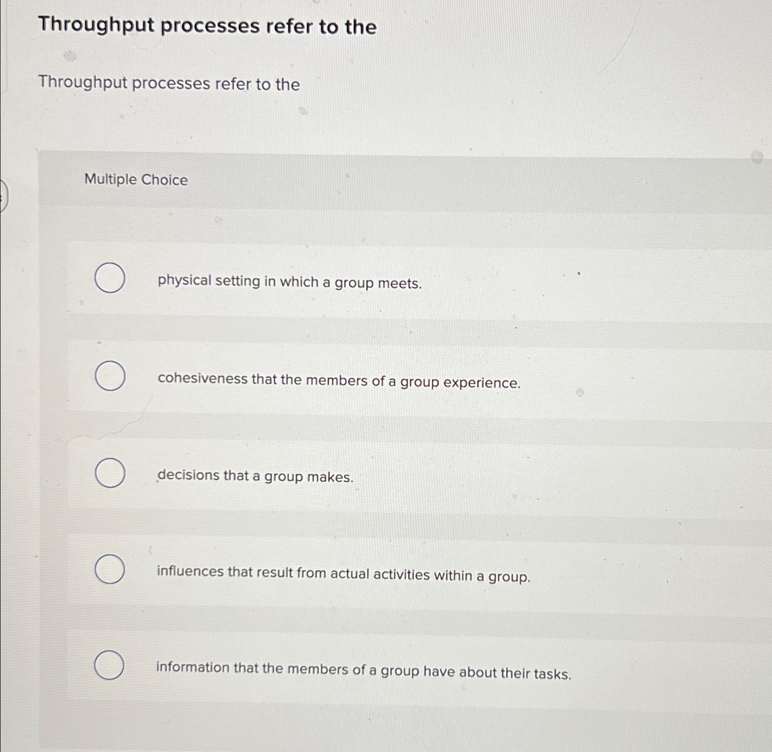 Solved Throughput processes refer to theThroughput processes | Chegg.com