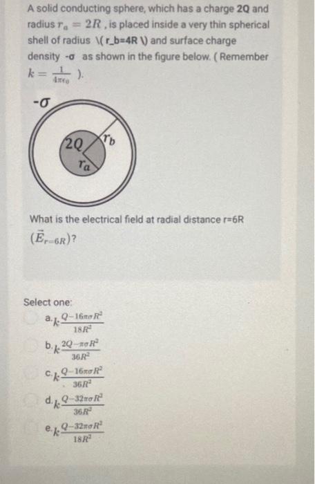 Solved A solid conducting sphere, which has a charge 2Q and | Chegg.com