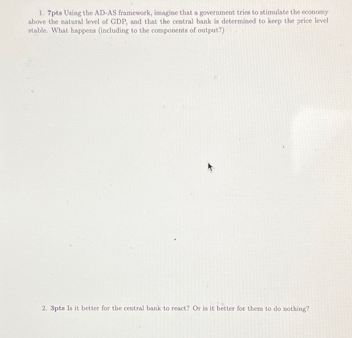 Solved 7pts Using the AD-AS framework, imagine that a | Chegg.com