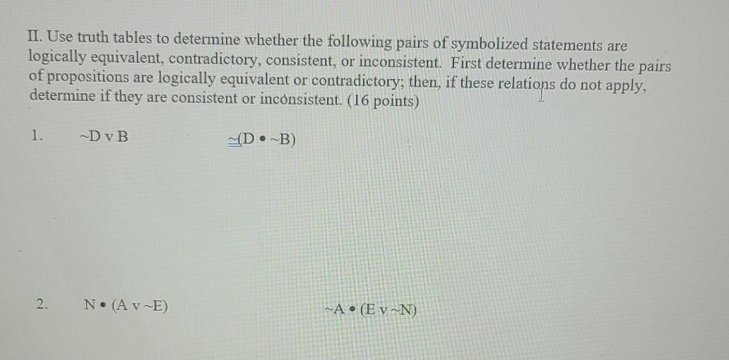 Solved II. Use truth tables to determine whether the | Chegg.com