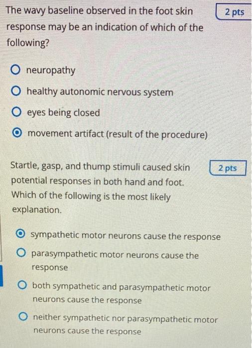 Solved 2 pts The wavy baseline observed in the foot skin | Chegg.com