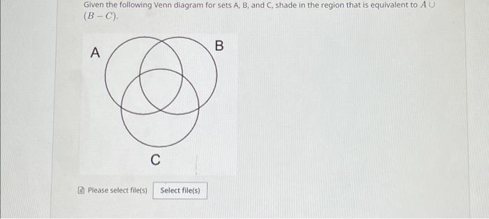 Solved Given the following Venn diagram for sets A,B, and C, | Chegg.com