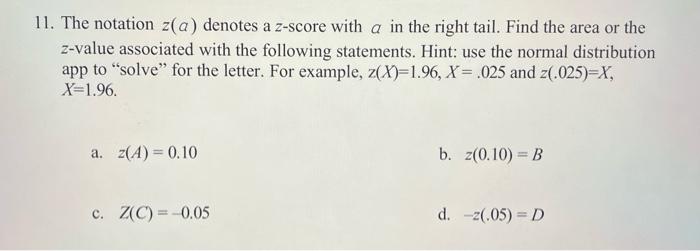 Solved 11. The notation z(a) denotes a z-score with a in the | Chegg.com