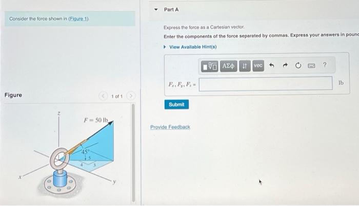 Solved Consider the force shown in (Figute 1). Express the | Chegg.com