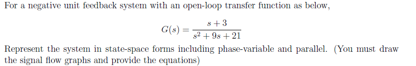 Solved For a negative unit feedback system with an open-loop | Chegg.com