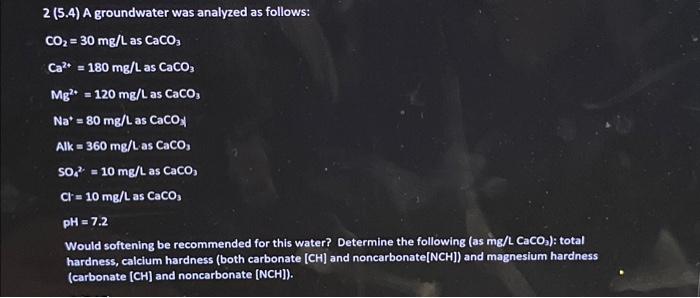 Solved A groundwater was analyzed as follows: CO₂ = 30 mg/L | Chegg.com