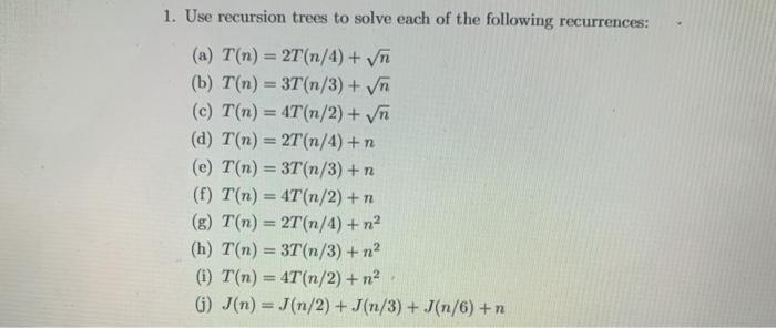 Solved 1. Use recursion trees to solve each of the following | Chegg.com