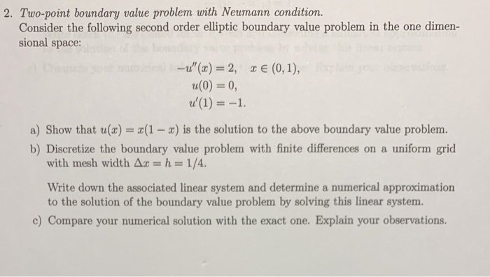 Solved 2. Two-point boundary value problem with Neumann | Chegg.com Solved 2. Two-point boundary value problem with Neumann | Chegg.com